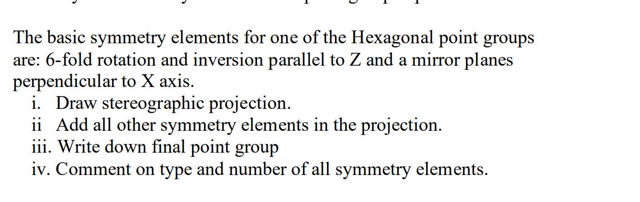Solved The basic symmetry elements for one of the Hexagonal | Chegg.com