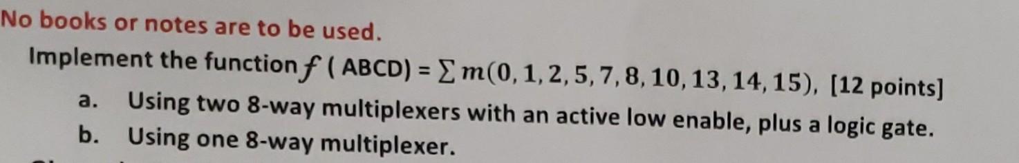 Solved a) using two 8- way multiplexers with an active low | Chegg.com
