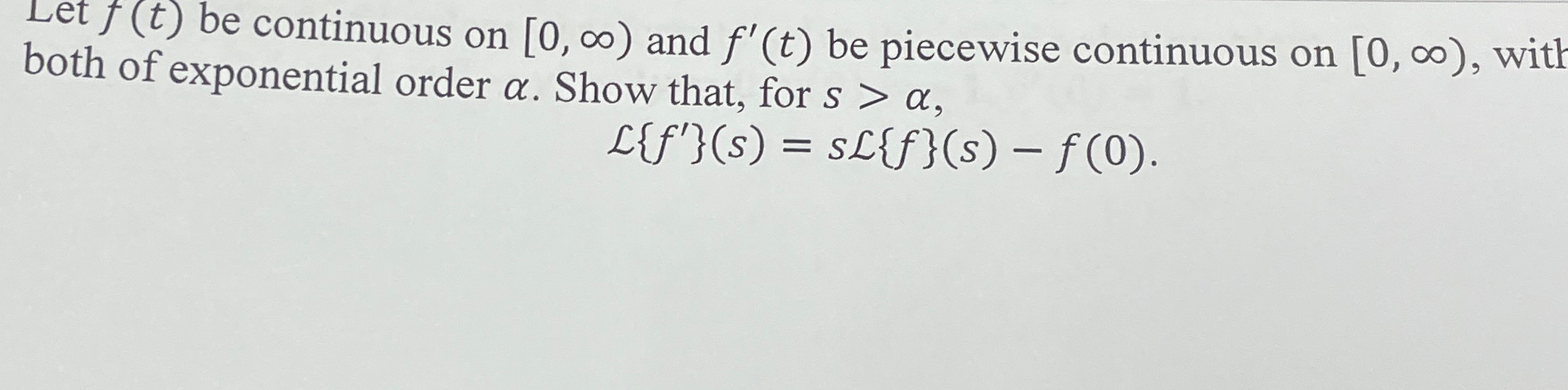 Solved Let f(t) ﻿be continuous on [0,∞) ﻿and f'(t) ﻿be | Chegg.com