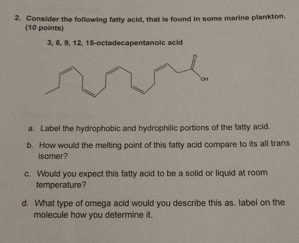 Solved 2. Consider the following fatty acid, that is found | Chegg.com