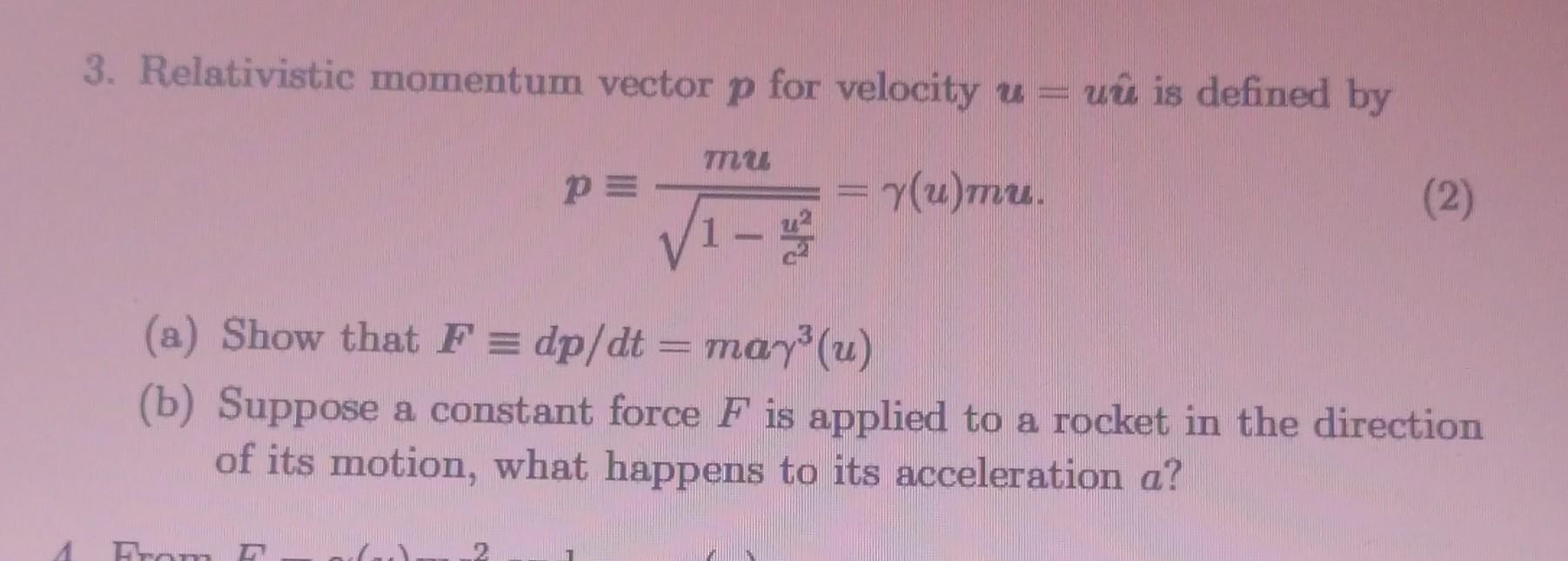 Solved 3. Relativistic momentum vector p for velocity u=uu^ | Chegg.com