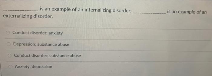 Solved is an example of an internalizing disorder; | Chegg.com
