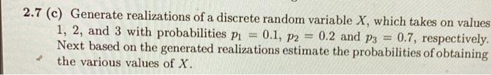 Solved 2.7 (c) Generate realizations of a discrete random | Chegg.com