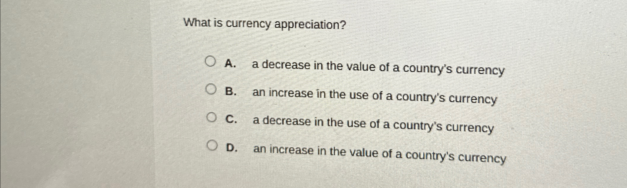 Solved What is currency appreciation?A. ﻿a decrease in the | Chegg.com