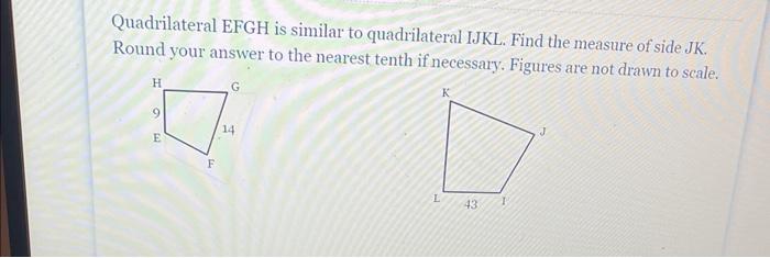 Solved Quadrilateral EFGH is similar to quadrilateral IJKL. | Chegg.com