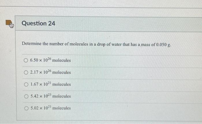 Solved Determine the number of molecules in a drop of water | Chegg.com