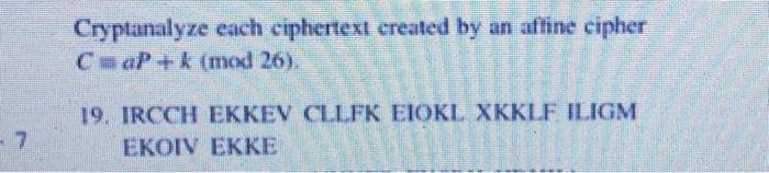 Solved Cryptanalyze each ciphertext created by an affine | Chegg.com