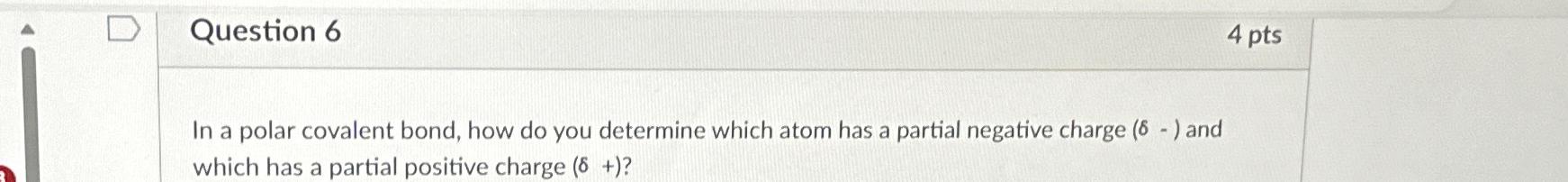 Solved Question 64 ﻿ptsIn a polar covalent bond, how do you | Chegg.com