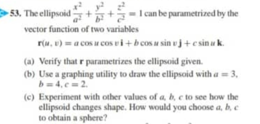 Solved The ellipsoid x2a2+y2b2+z2c2=1 ﻿can be parametrized | Chegg.com