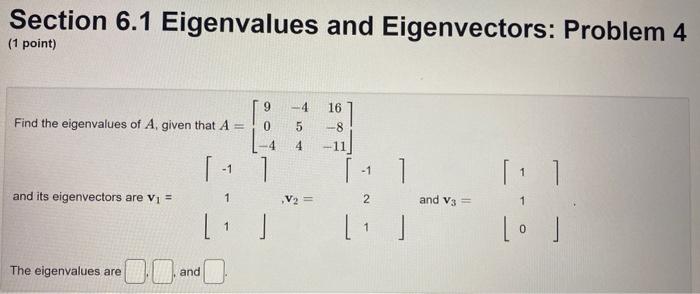Solved Section 6.1 Eigenvalues and Eigenvectors: Problem 4 | Chegg.com