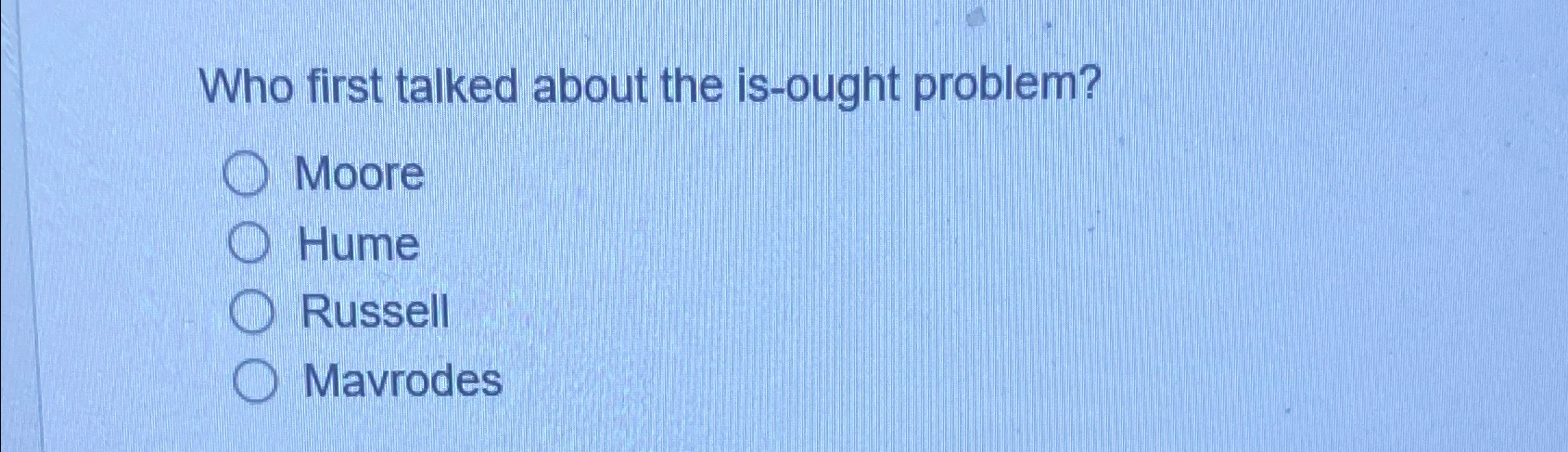 Solved Who first talked about the is-ought | Chegg.com