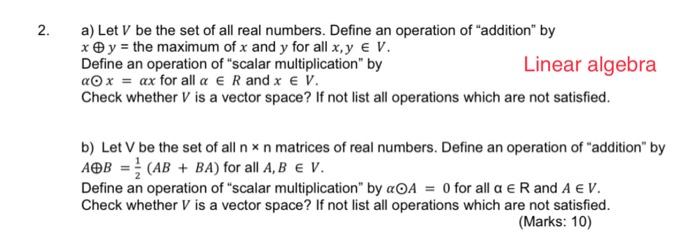 Solved 2. a) Let V be the set of all real numbers. Define an | Chegg.com