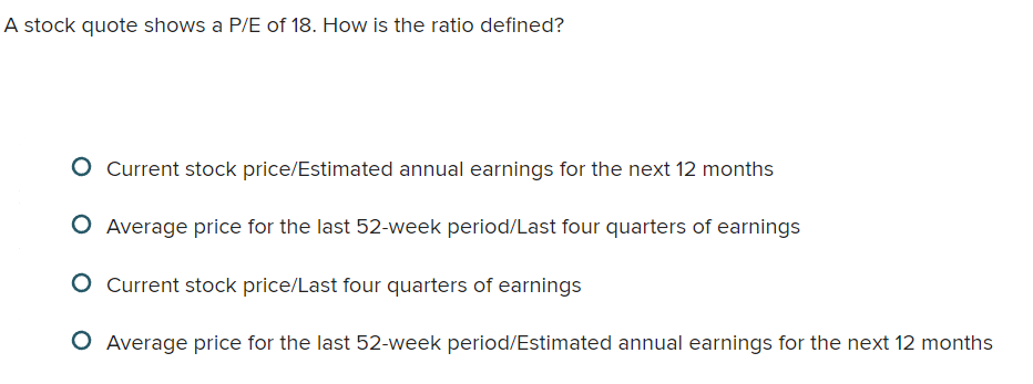 Solved A stock quote shows a P/E of 18. ﻿How is the ratio | Chegg.com