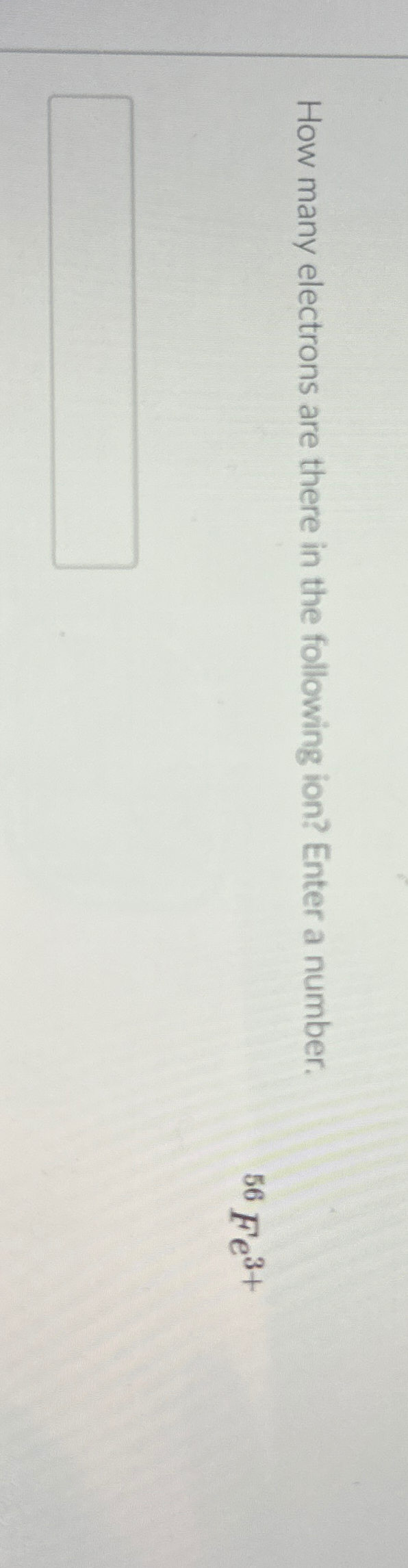 Solved How many electrons are there in the following ion? | Chegg.com