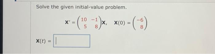 Solved Solve the given initial-value problem. | Chegg.com