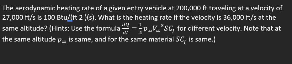 Solved The aerodynamic heating rate of a given entry vehicle | Chegg.com