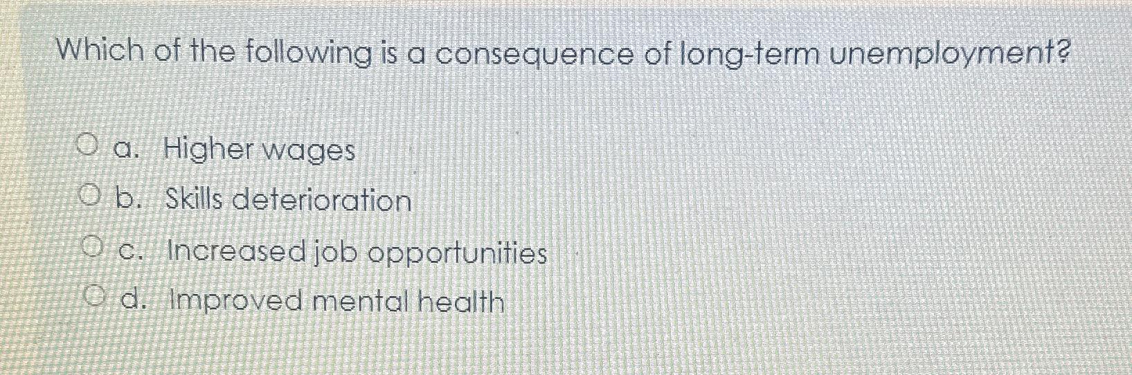 Solved Which of the following is a consequence of long-term | Chegg.com