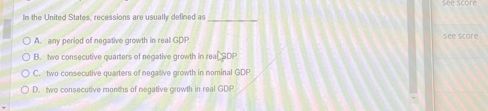 Solved In the United States, recessions are usually defined | Chegg.com