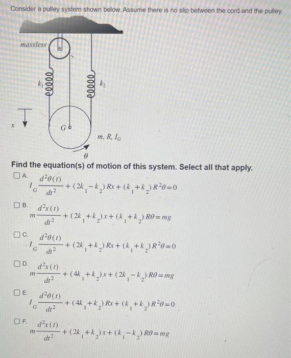 Solved Consider a pulley system shown below. Assume there is | Chegg.com