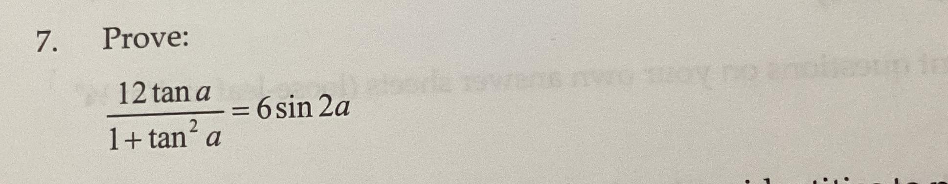 Solved Prove:12tana1+tan2a=6sin2a | Chegg.com