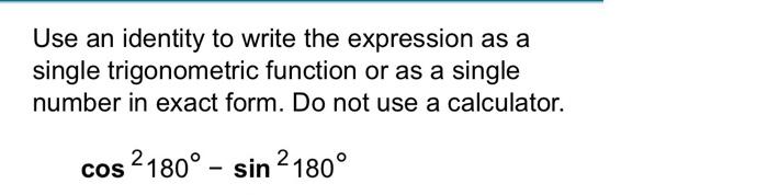 Solved Use an identity to write the expression as a single | Chegg.com