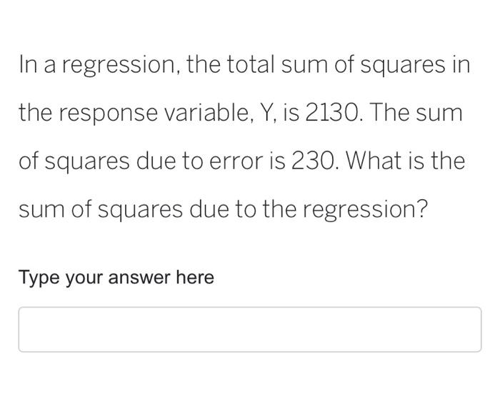 In a regression, the total sum of squares in the | Chegg.com