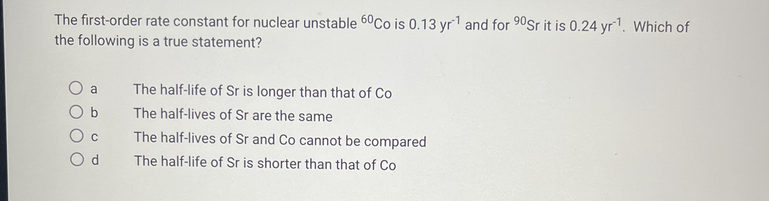 The first-order rate constant for nuclear unstable | Chegg.com