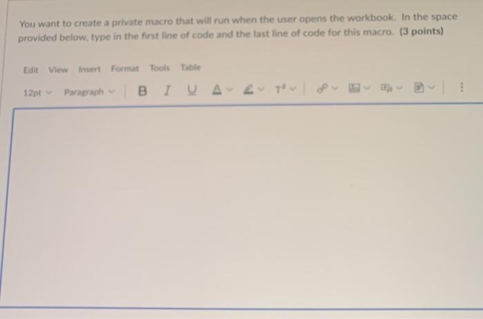 Solved You want to create a private macro that will run when | Chegg.com