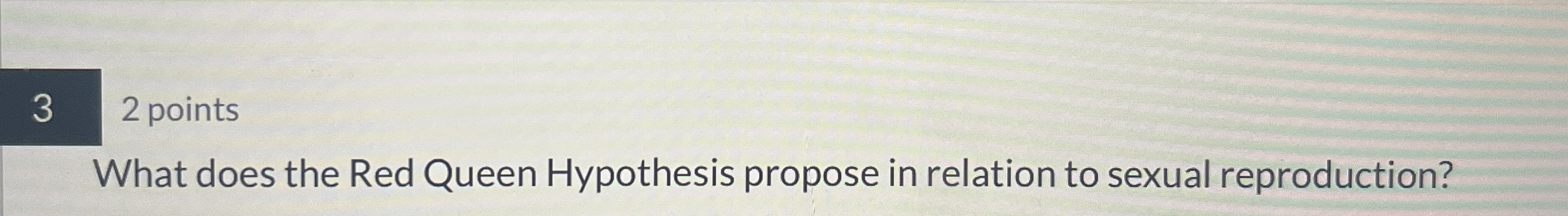 Solved What does the Red Queen Hypothesis propose in | Chegg.com
