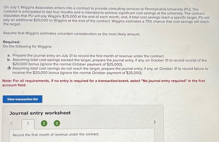 Solved On July 1, Wiggins Associates enters into a contract | Chegg.com Solved On July 1, Wiggins Associates enters into a contract | Chegg.com