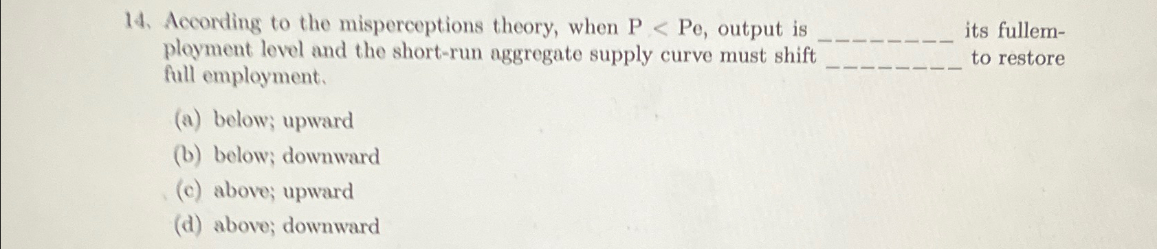 Solved According to the misperceptions theory, when q,q,P, | Chegg.com