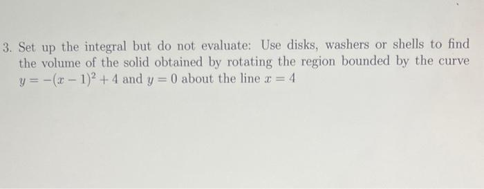 Solved 3. Set up the integral but do not evaluate: Use | Chegg.com