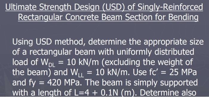 Solved Ultimate Strength Design (USD) of Singly-Reinforced | Chegg.com