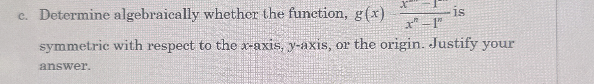 Solved c. ﻿Determine algebraically whether the function, | Chegg.com
