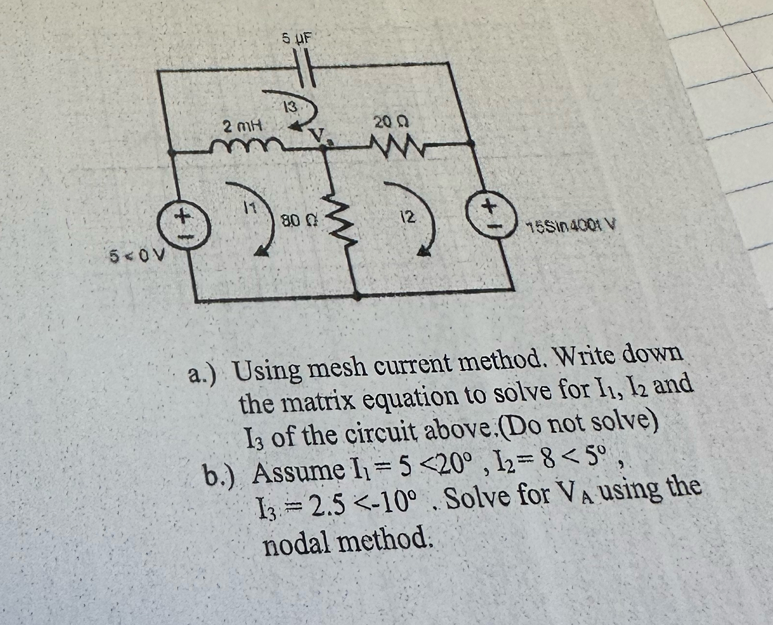 Solved a.) ﻿Using mesh current method. Write down the matrix | Chegg.com