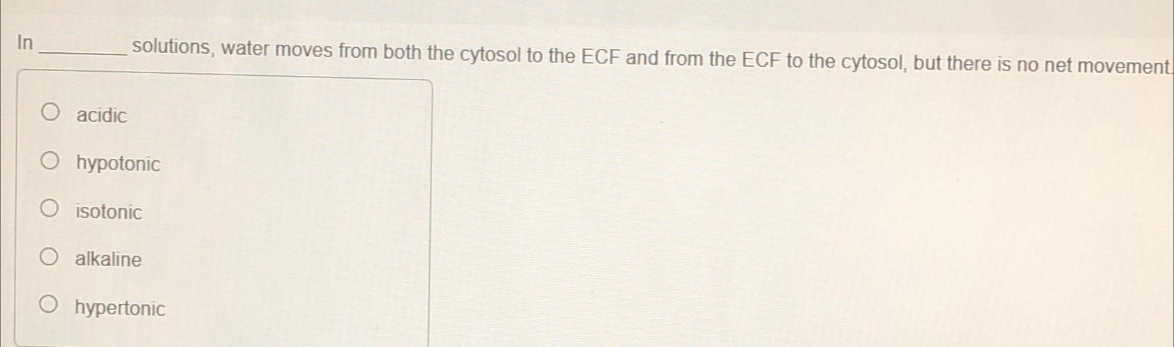 Solved In solutions, water moves from both the cytosol to | Chegg.com