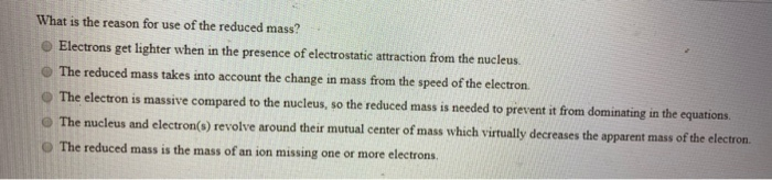 Solved What is the reason for use of the reduced mass? | Chegg.com