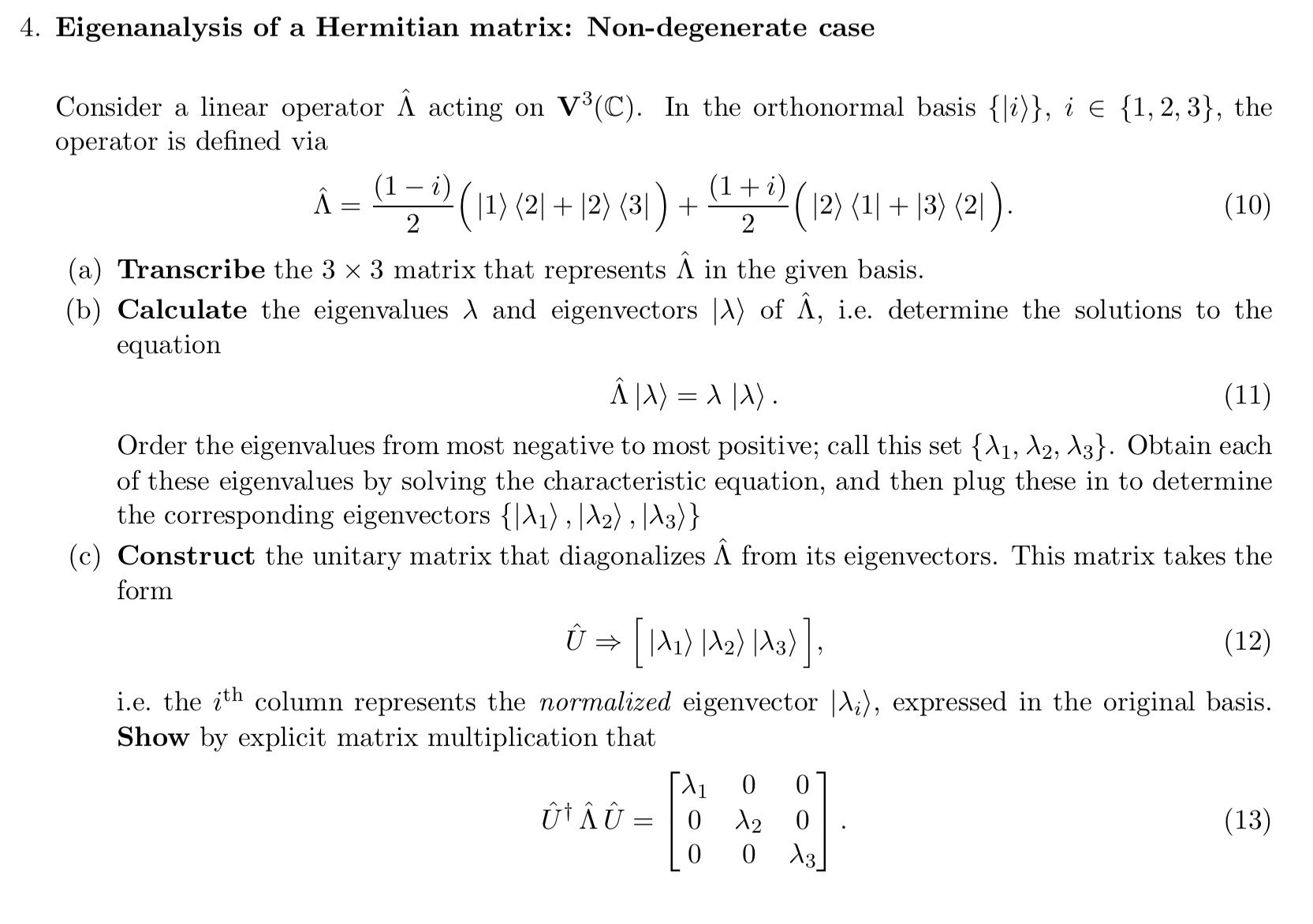 Solved Eigenanalysis of a Hermitian matrix: Non-degenerate | Chegg.com