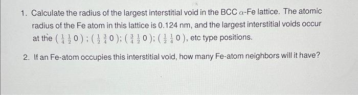 Solved 1. Calculate the radius of the largest interstitial | Chegg.com