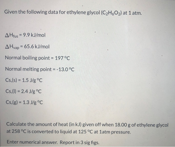 Solved Given the following data for ethylene glycol (C2H602) | Chegg.com
