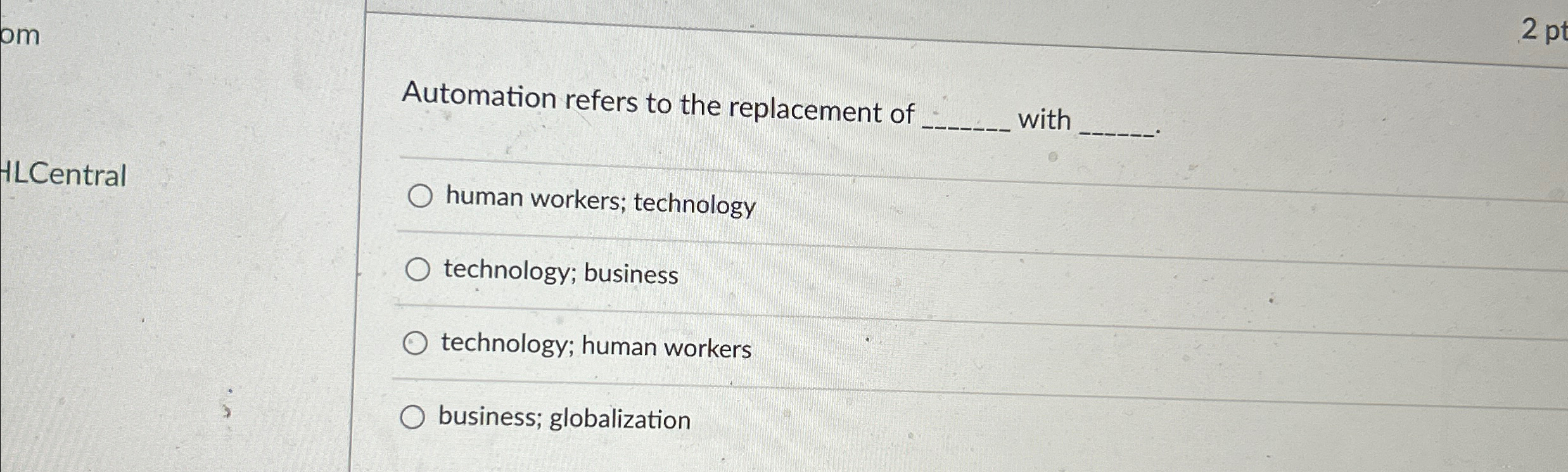 Solved Automation refers to the replacement of ﻿with | Chegg.com
