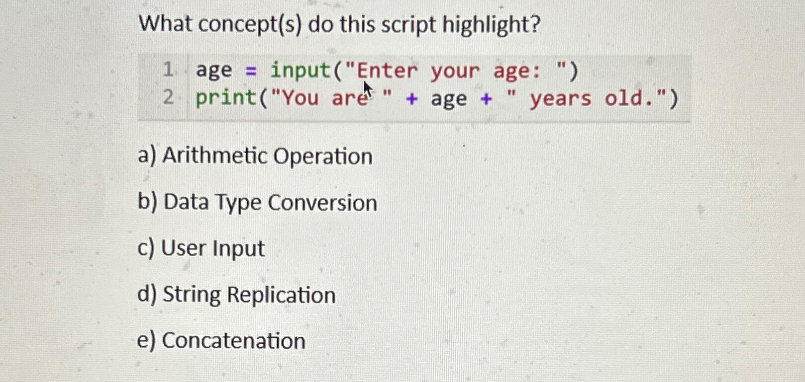 Solved What concept(s) ﻿do this script highlight?1 ﻿age = | Chegg.com