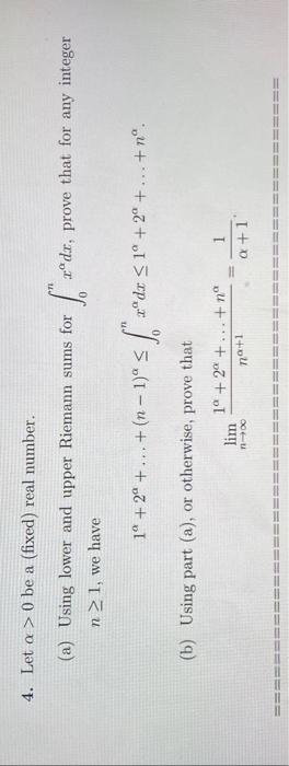Solved 4. Let α>0 be a (fixed) real number. (a) Using lower | Chegg.com