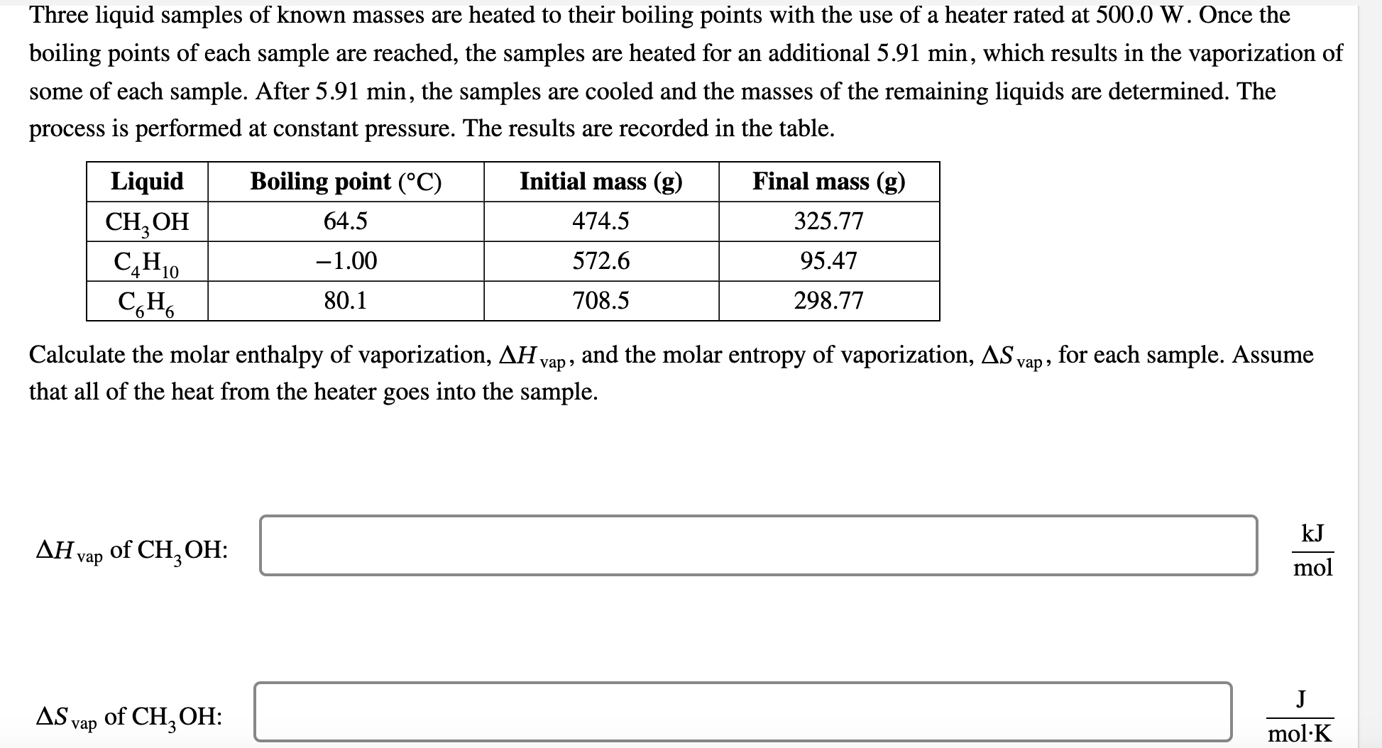 Solved Three liquid samples of known masses are heated to | Chegg.com