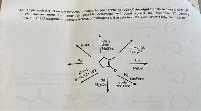 Solved 13. ( 3 pts each ×4 ) Draw the expected products for | Chegg.com Solved 13. ( 3 pts each ×4 ) Draw the expected products for | Chegg.com