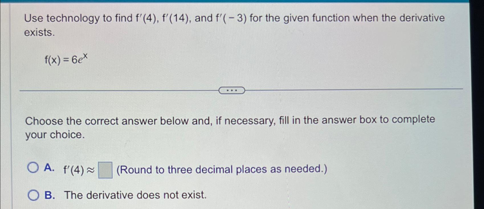 Solved Use technology to find f'(4),f'(14), ﻿and f'(-3) ﻿for | Chegg.com