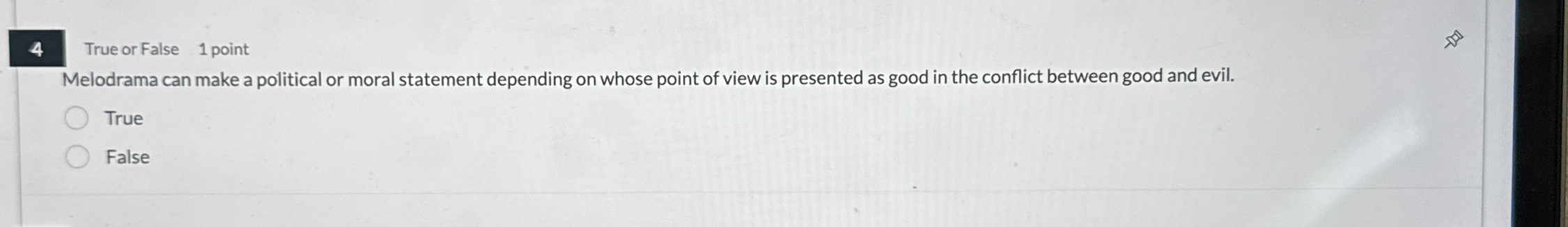 Solved 4True or False1 ﻿pointMelodrama can make a political | Chegg.com