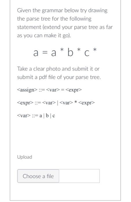 Solved Given the grammar below try drawing the parse tree | Chegg.com