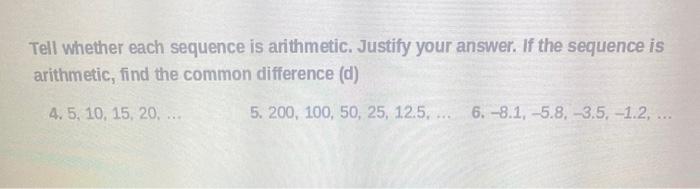 Solved Tell whether each sequence is arithmetic. Justify | Chegg.com