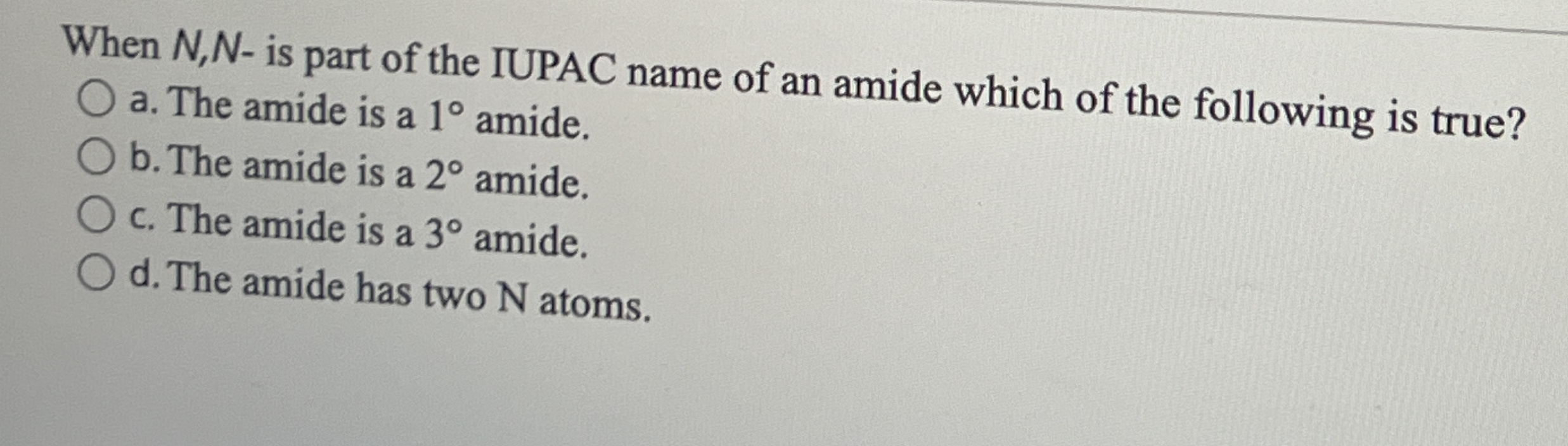 High Quality SOLUTION When N,N - ﻿is part of the IUPAC name of an amide ...